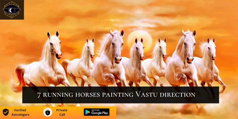 7 Running Horses Painting Vastu Direction, Importance And Benefits ...