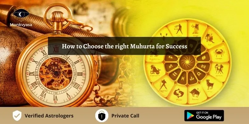 How to Choose the Shubh Muhurat for Success | Monkvyasa