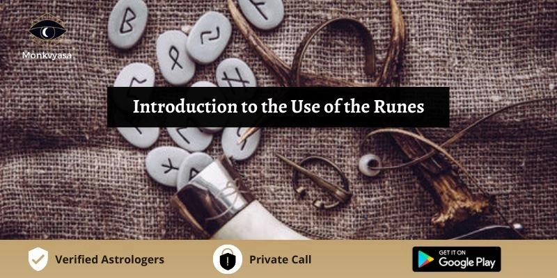 Introduction to the Use of the Runes | Monkvyasa | Monkvyasa