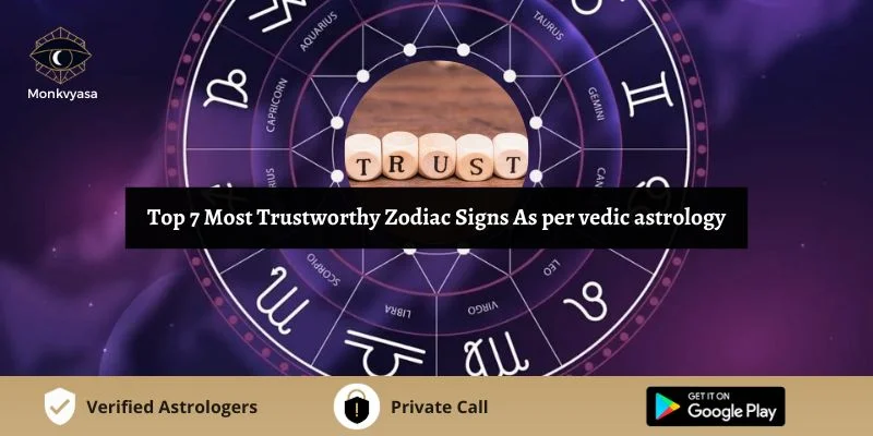 The most trustworthy zodiac signs 60 photos - Astrologytoyou.com