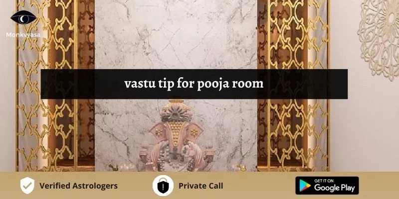 9 Essential Tips For Pooja Room as Per Vastu | Monkvyasa