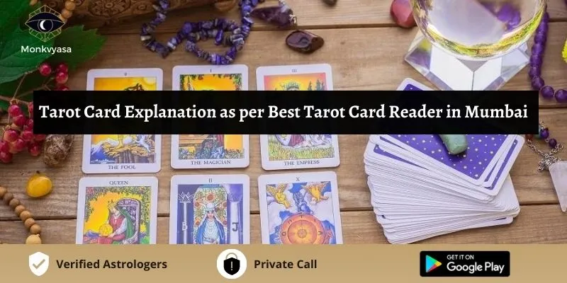 Tarot Card Explanation as per Best Tarot Card Reader in Mumbai | Monkvyasa