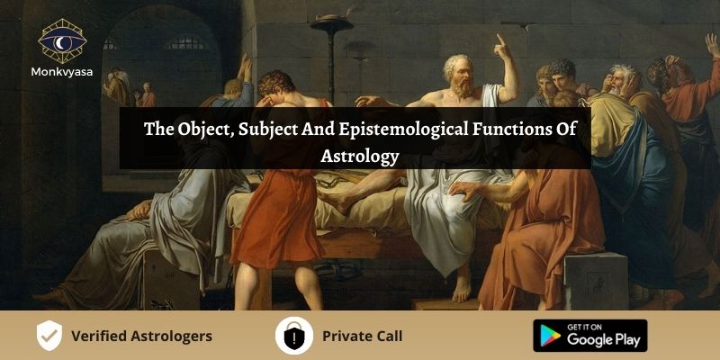 The Object, Subject and Epistemological Functions of Astrology ...