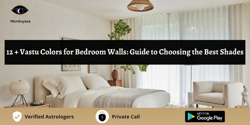 12 + Vastu Colors For Bedroom Walls: Guide To Choosing The Best Shades ...