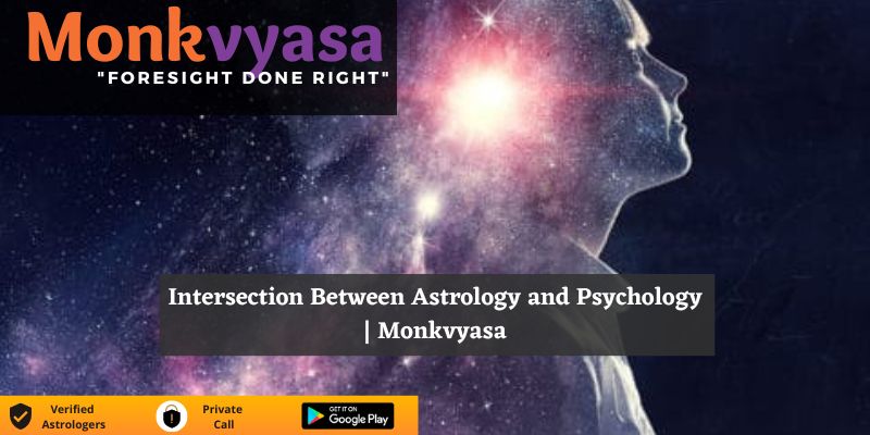 Intersection Between Astrology and Psychology | Monkvyasa